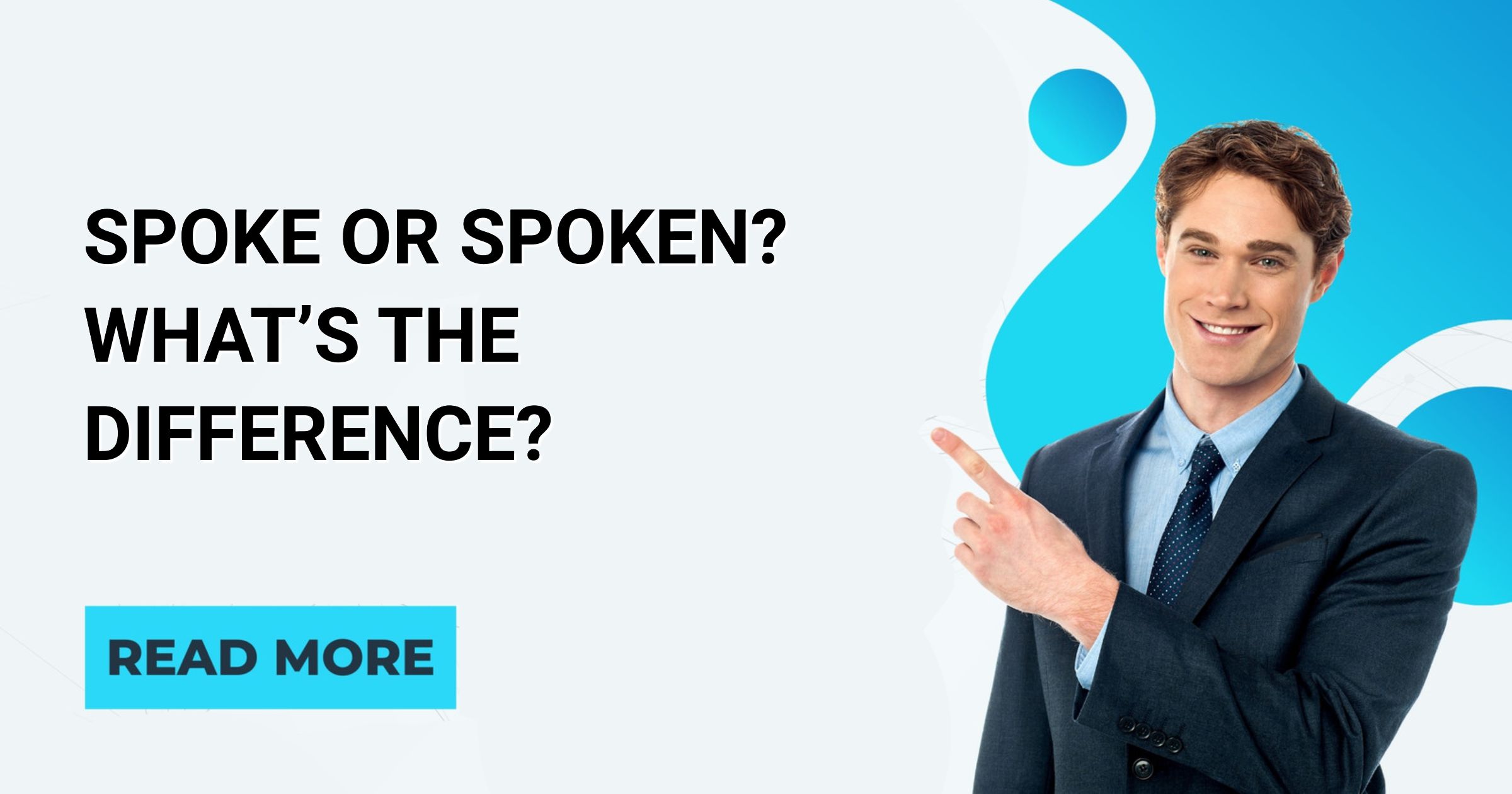 Spoke Or Spoken? What’s The Difference? - English Intelligent