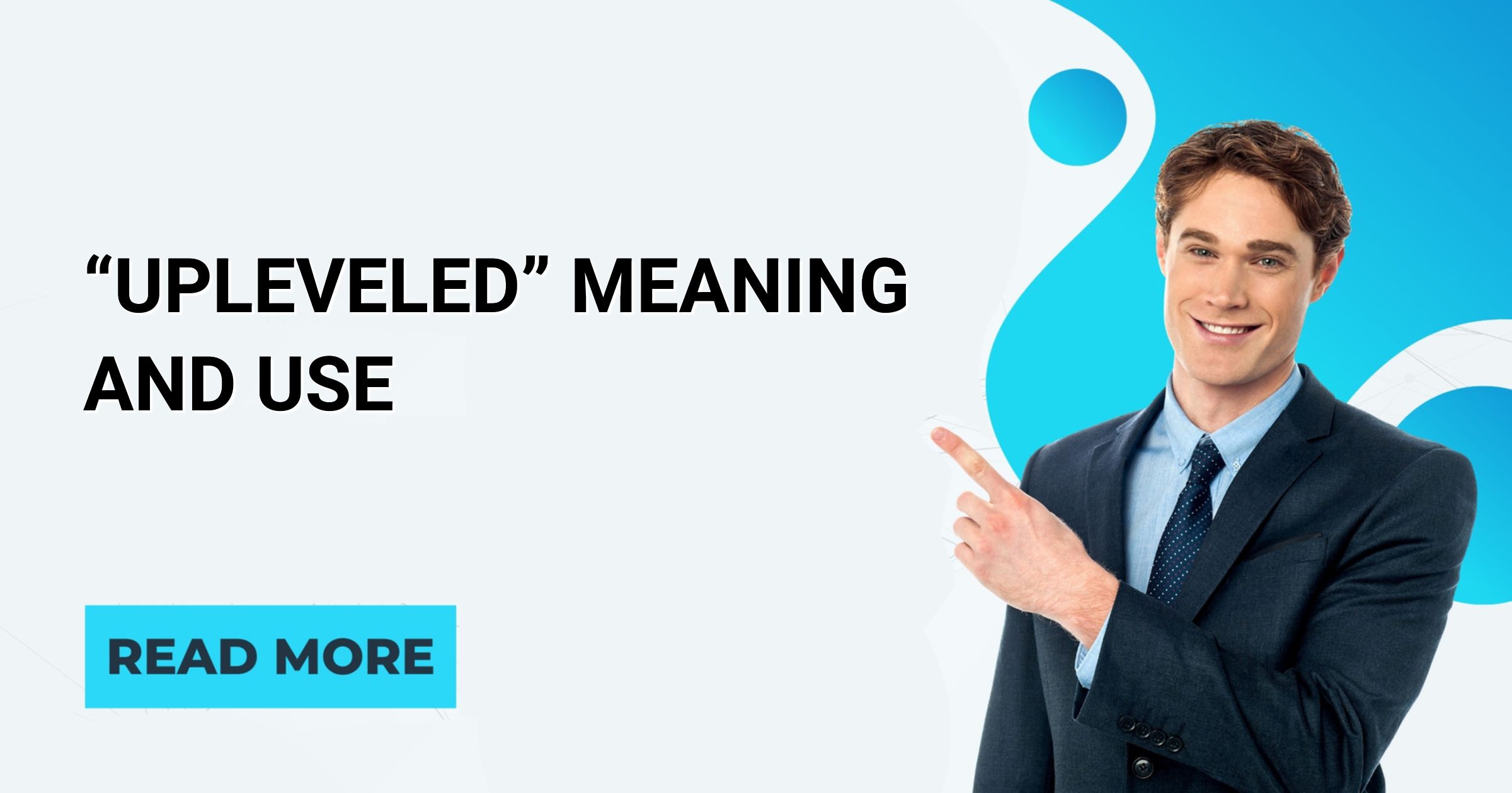 “Upleveled” Meaning and Use - English Intelligent