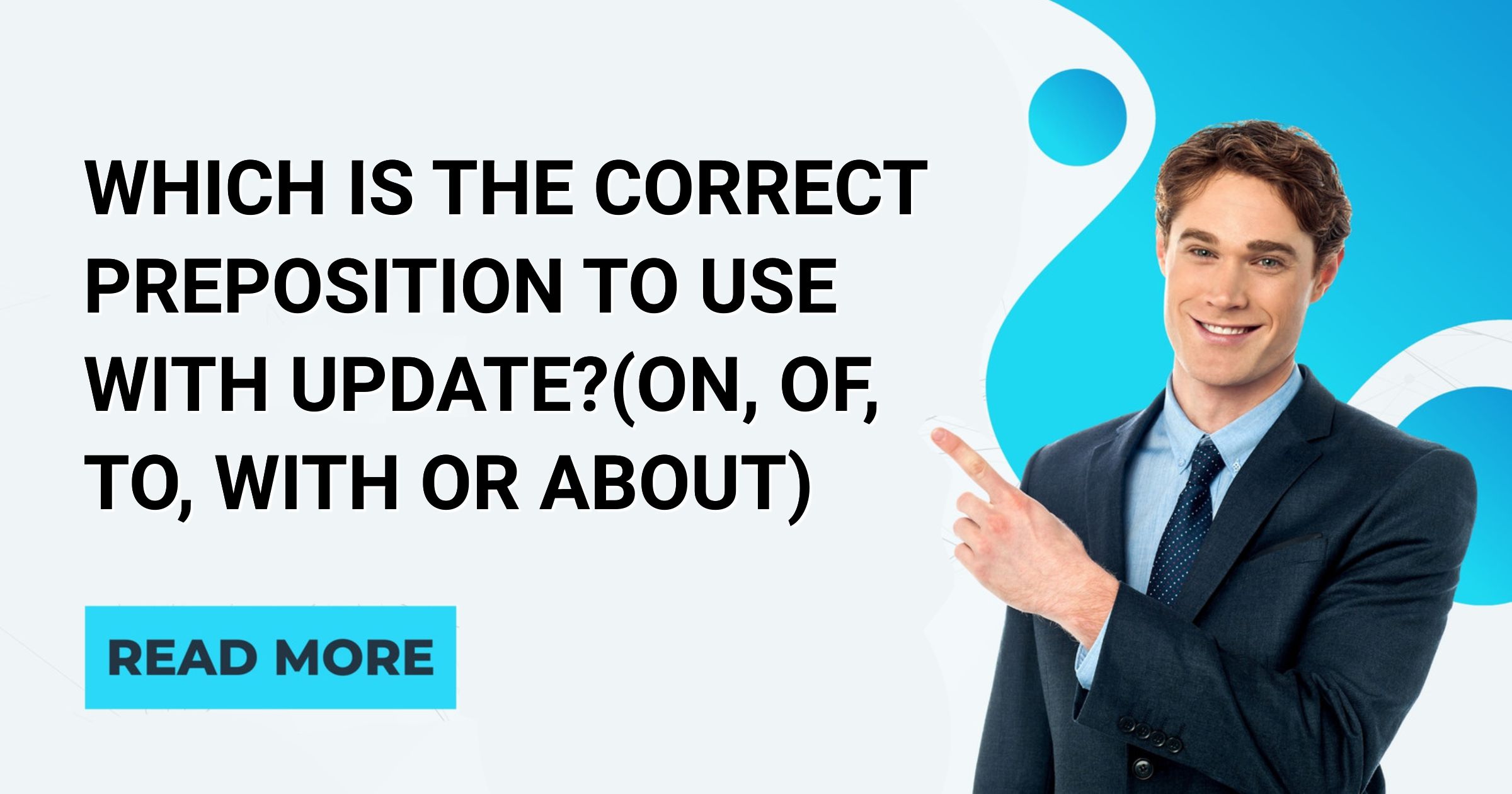 Which Is the Correct Preposition to Use with Update?(ON, OF, TO, WITH ...