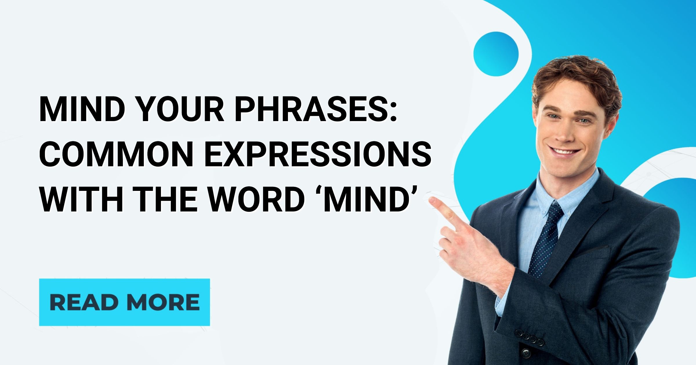 Mind Your Phrases: Common Expressions with the Word ‘Mind’ - English ...