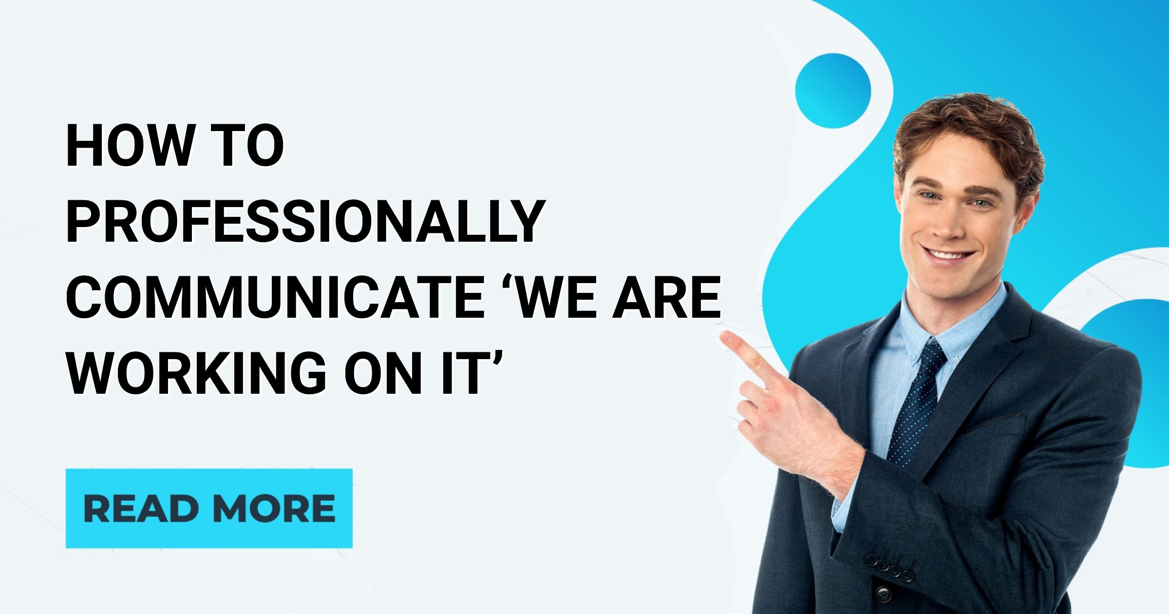 How to Professionally Communicate ‘We Are Working On It’ - English ...