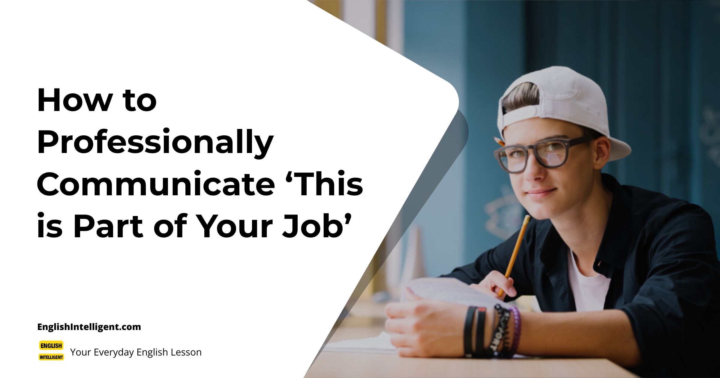 How to Professionally Communicate ‘This is Part of Your Job’ - English ...