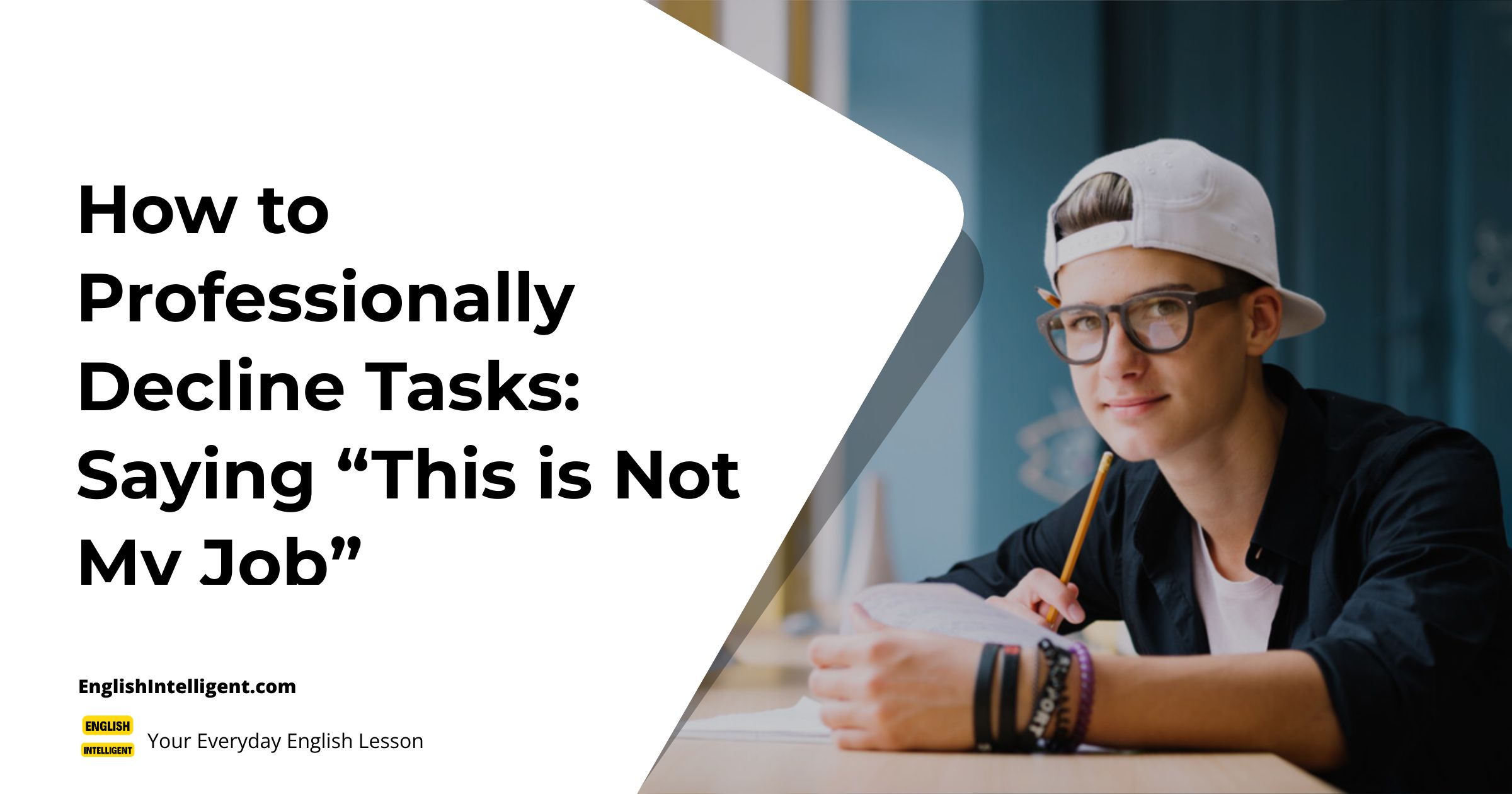 How to Professionally Decline Tasks: Saying “This is Not My Job ...