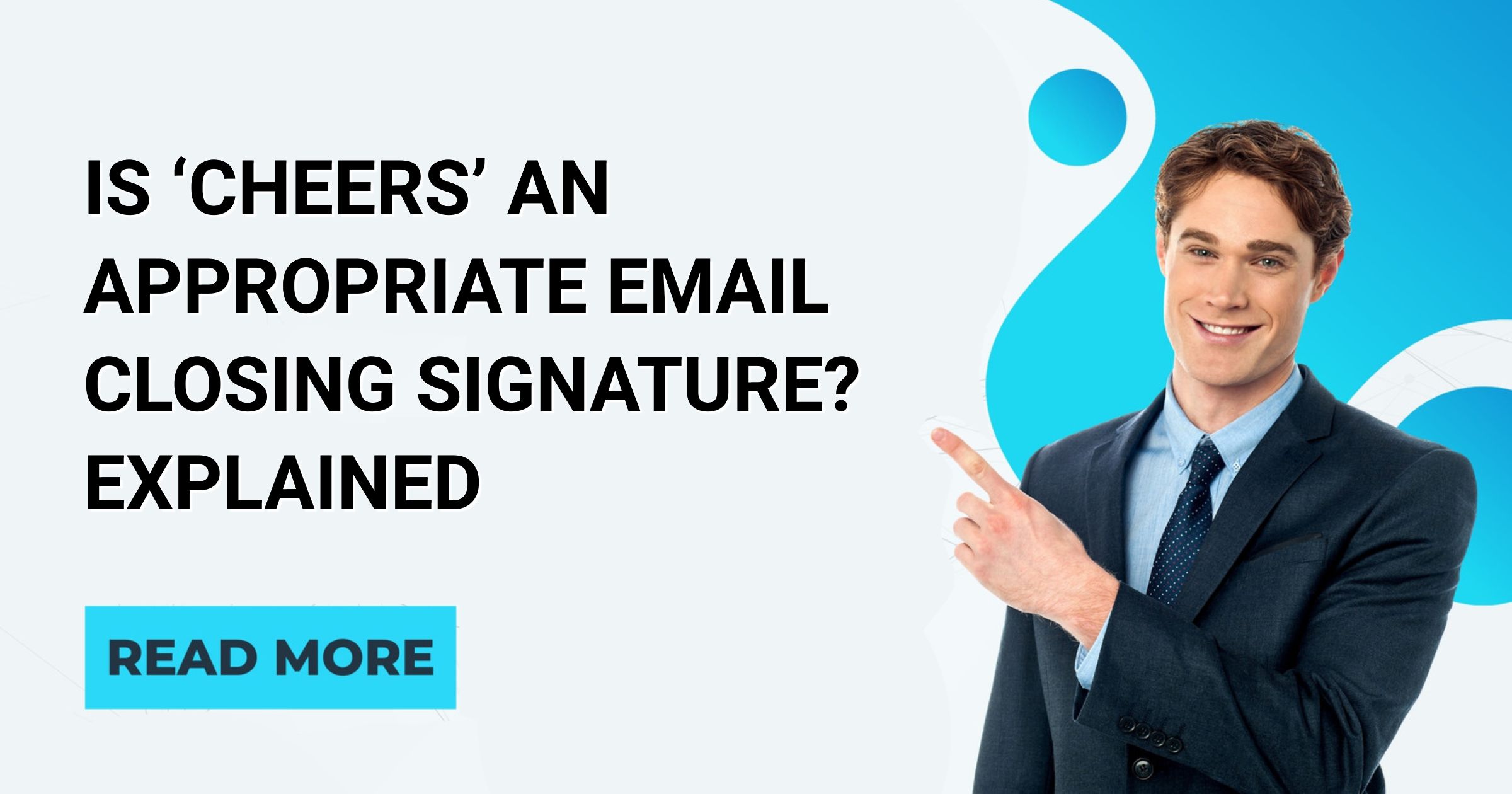 Is ‘Cheers’ an Appropriate Email Closing Signature? Explained - English ...