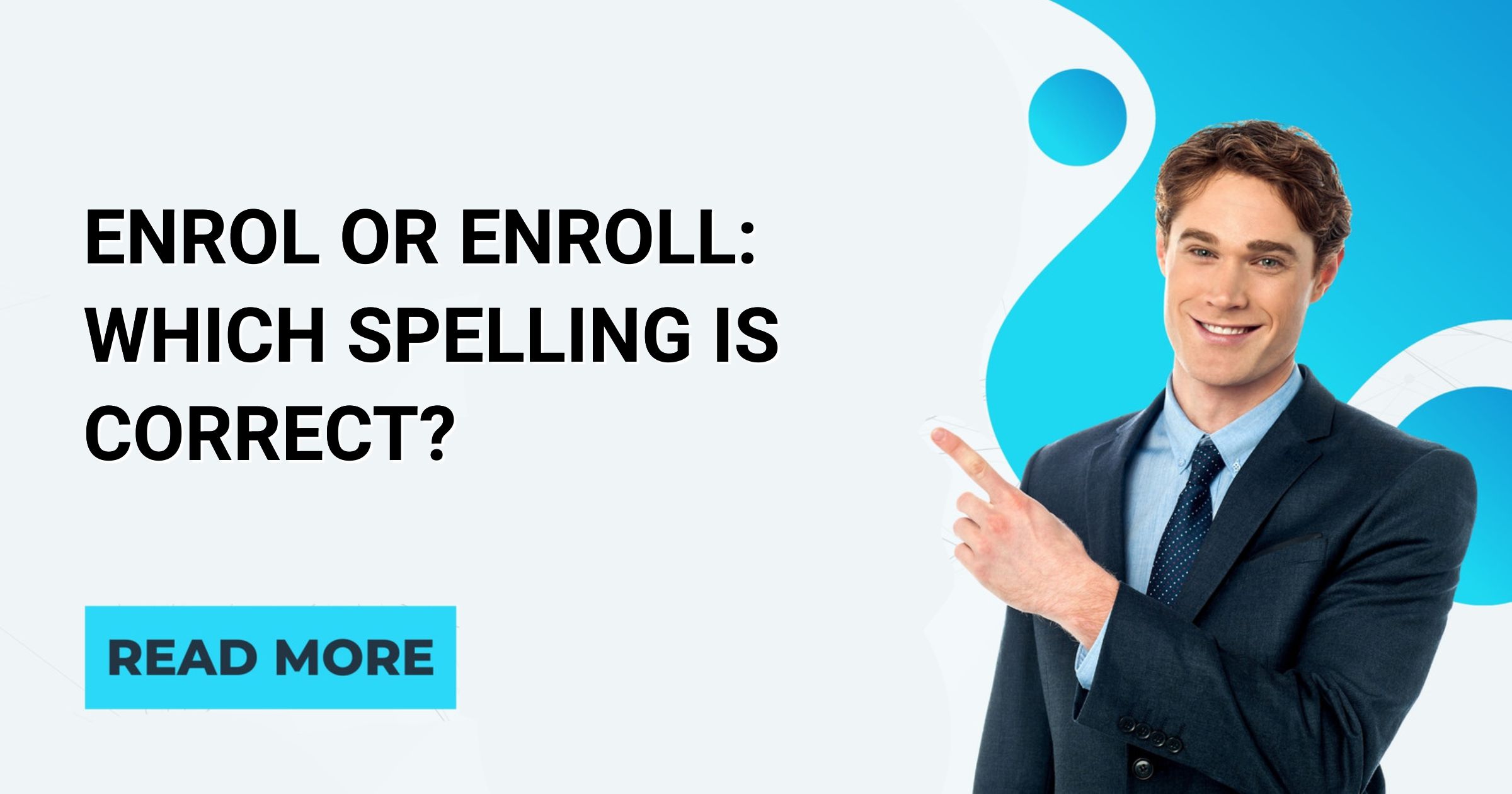Enrol or Enroll: Which Spelling is Correct? - English Intelligent