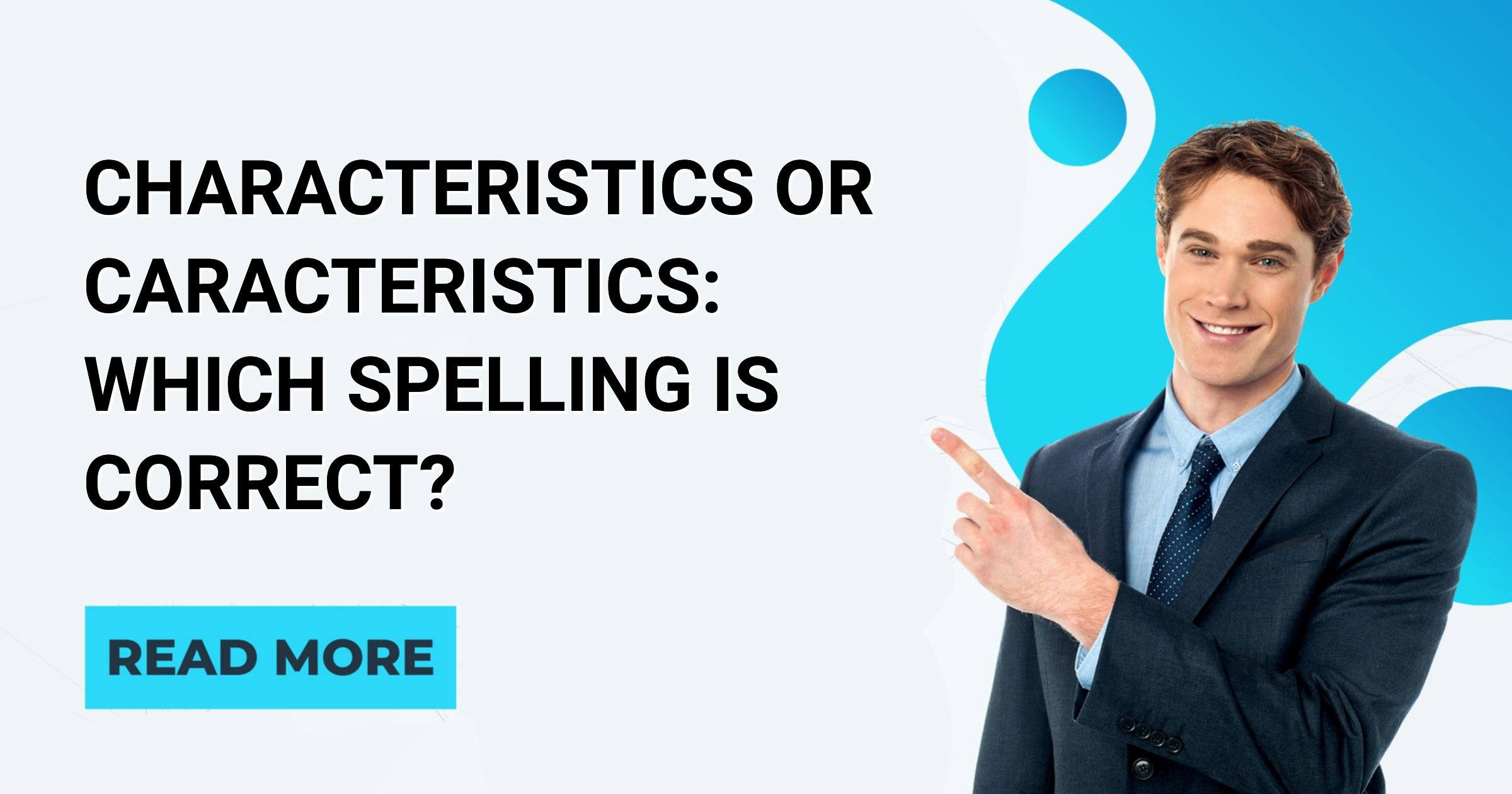 Characteristics or Caracteristics: Which Spelling is Correct? - English ...