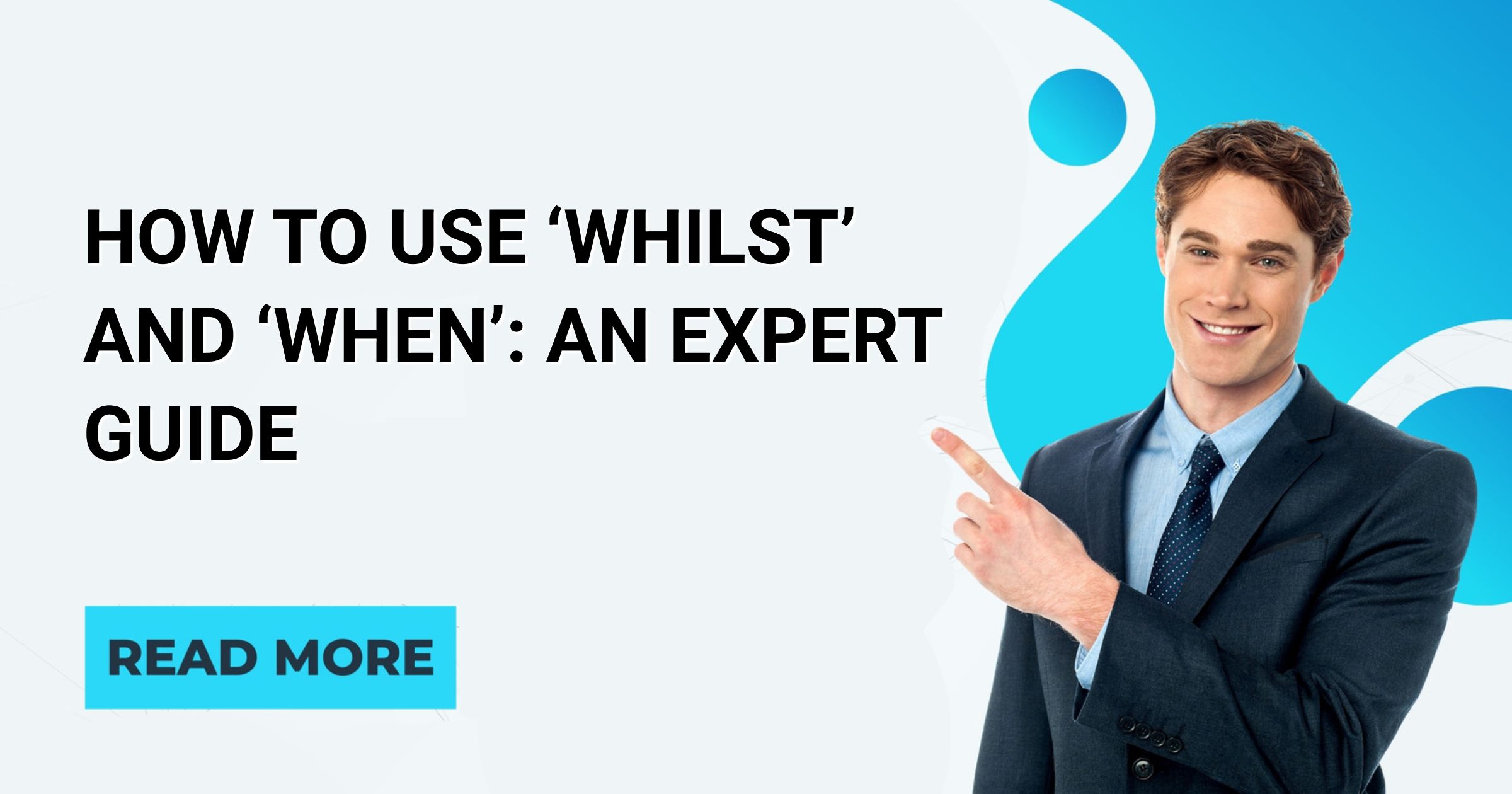 How to Use ‘Whilst’ and ‘When’: An Expert Guide - English Intelligent