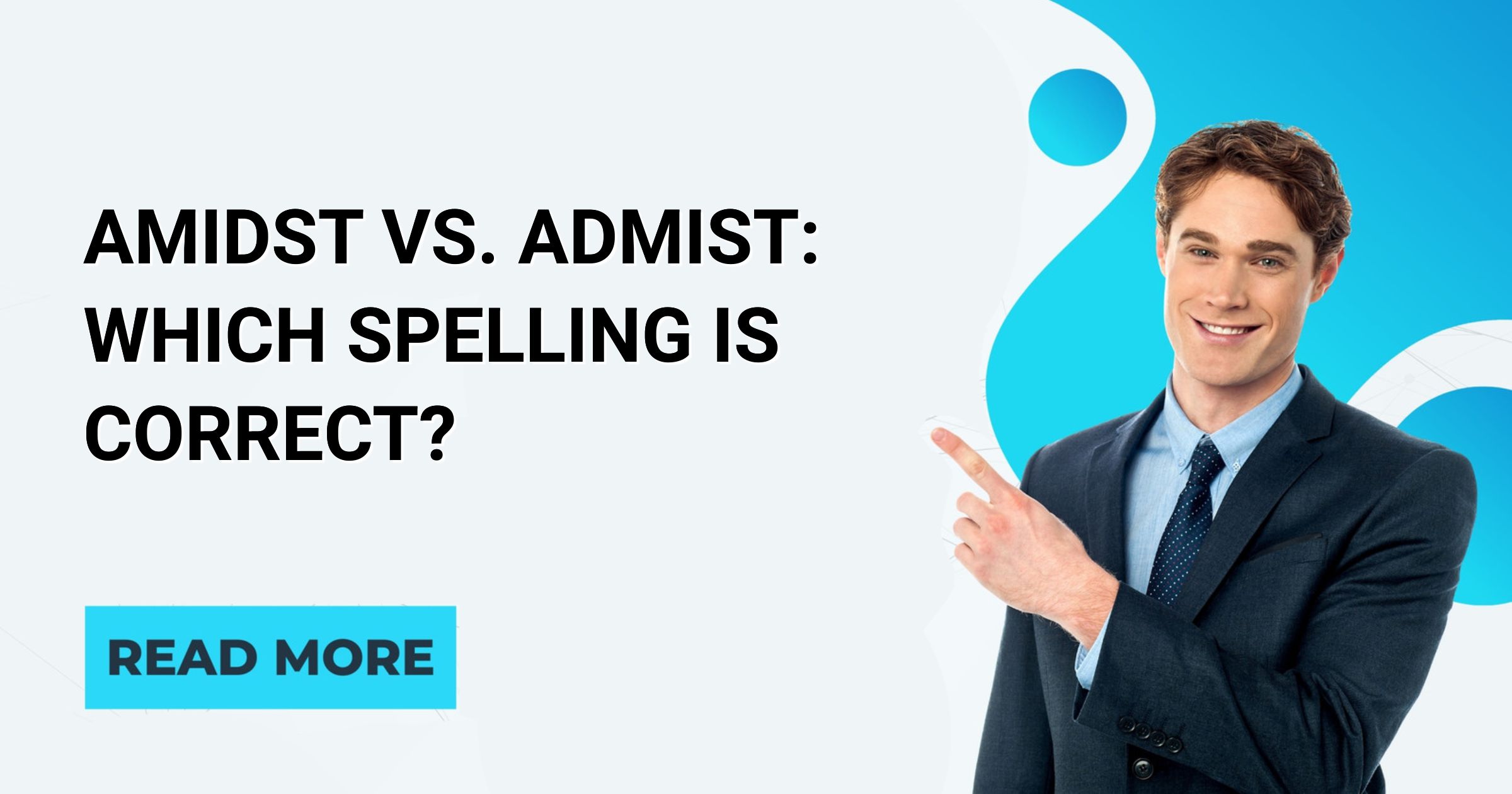 Amidst vs. Admist: Which Spelling is Correct? - English Intelligent