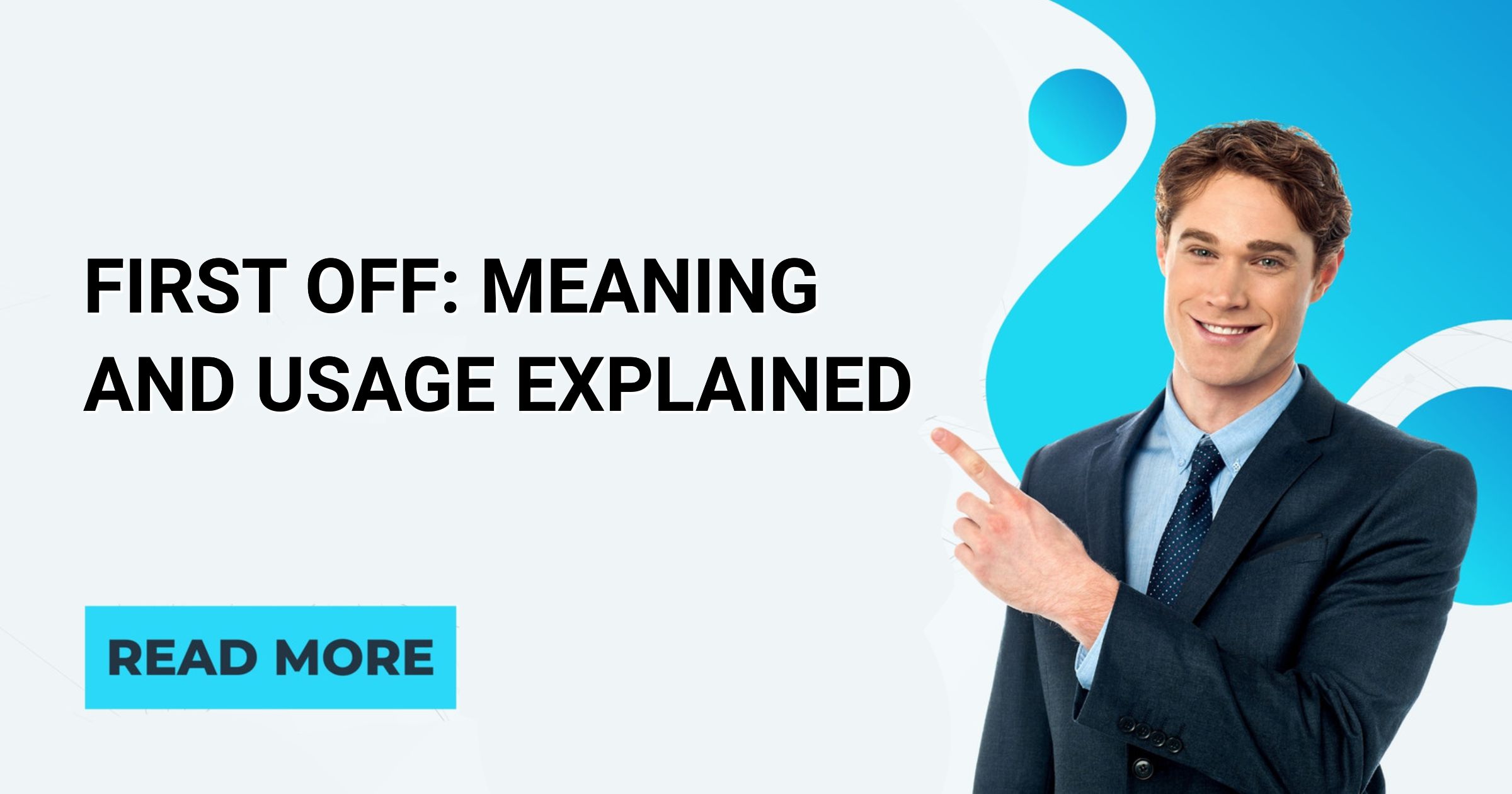 First Off: Meaning and Usage Explained - English Intelligent