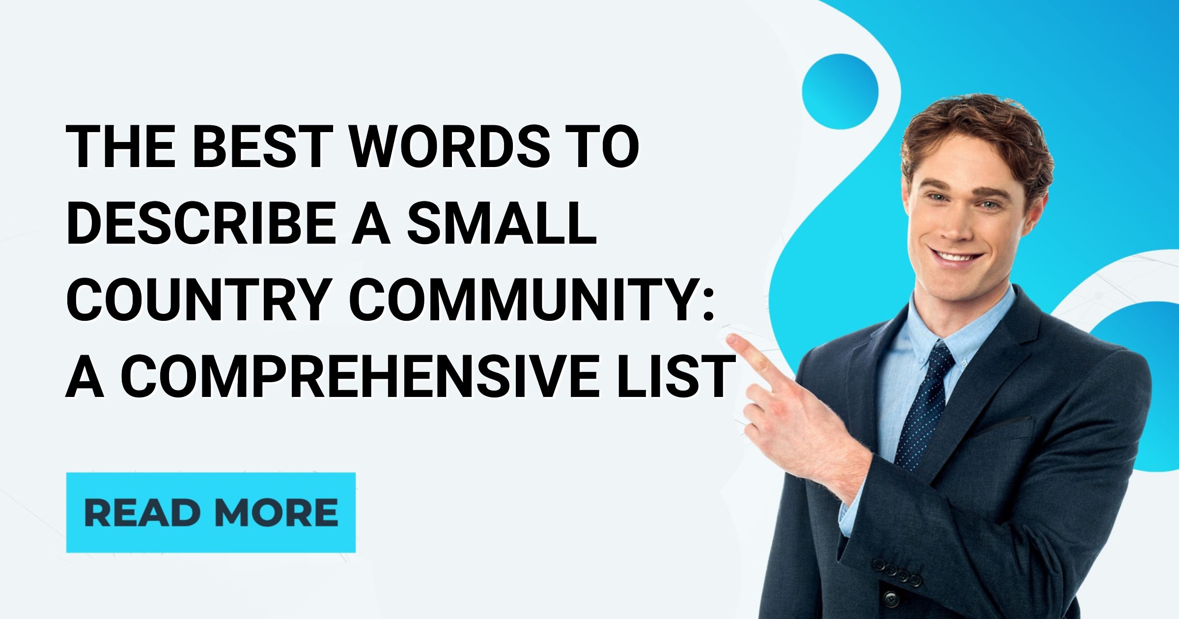 The Best Words to Describe a Small Country Community: A Comprehensive ...