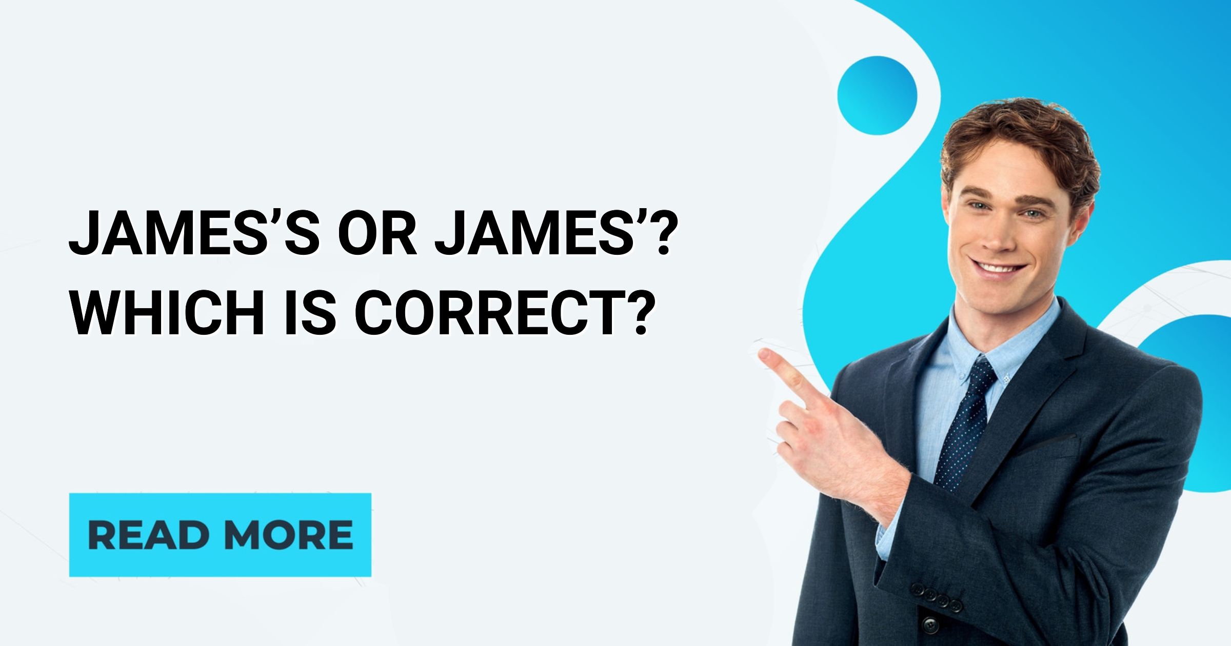 James’s or James’? Which Is Correct? - English Intelligent