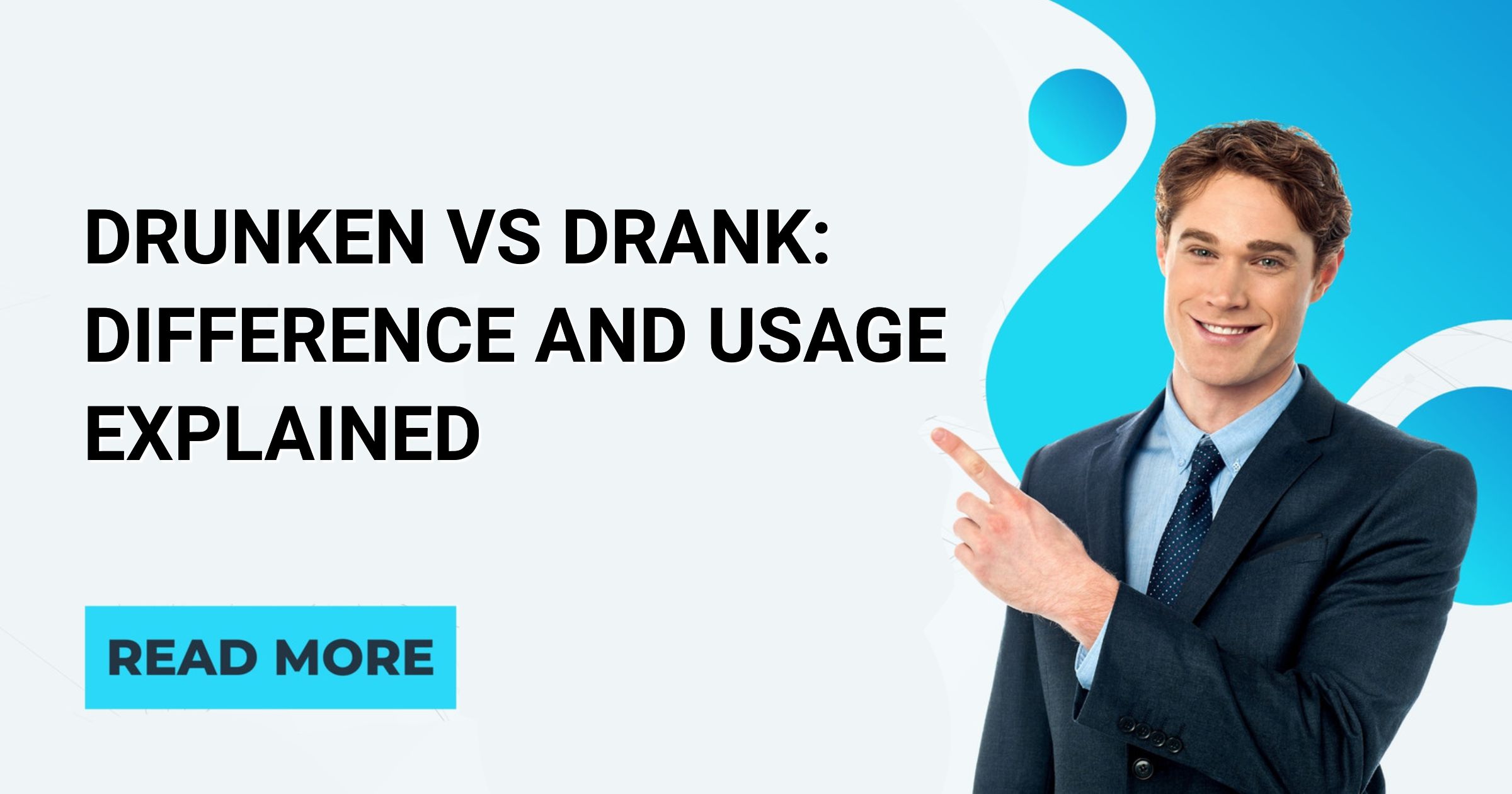 Drunken vs Drank: Difference and Usage Explained - English Intelligent