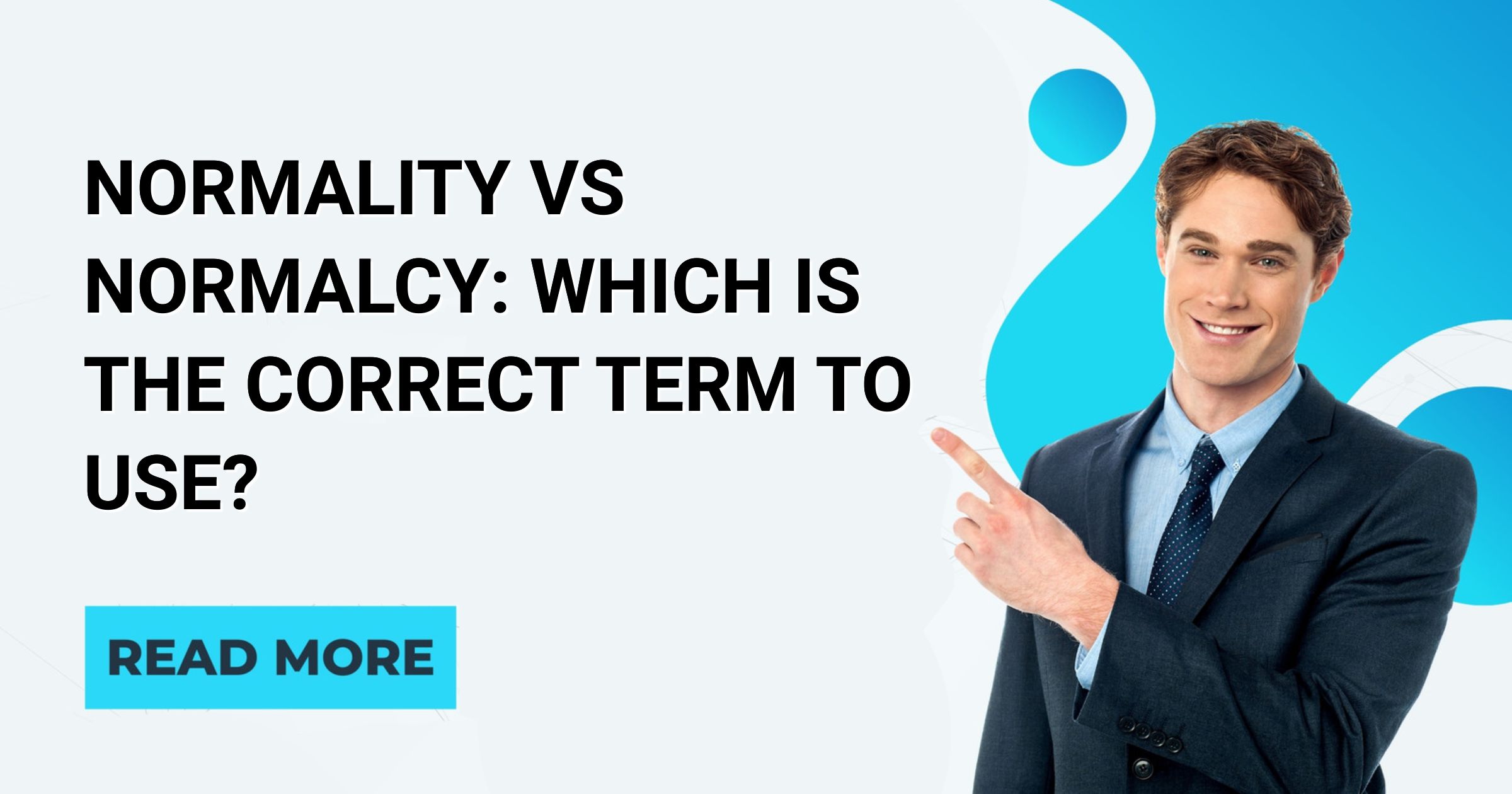 Normality vs Normalcy: Which is the Correct Term to Use? - English ...