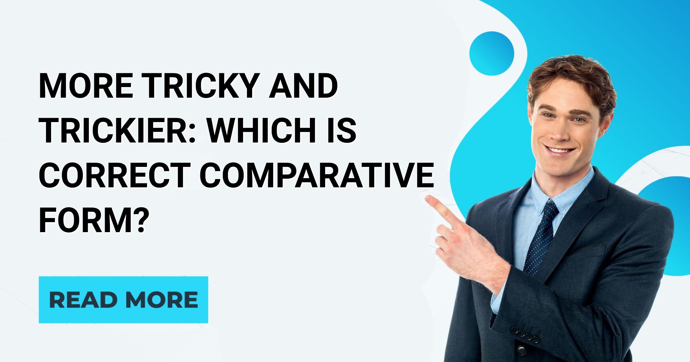 More Tricky and Trickier: Which is Correct Comparative Form? - English ...