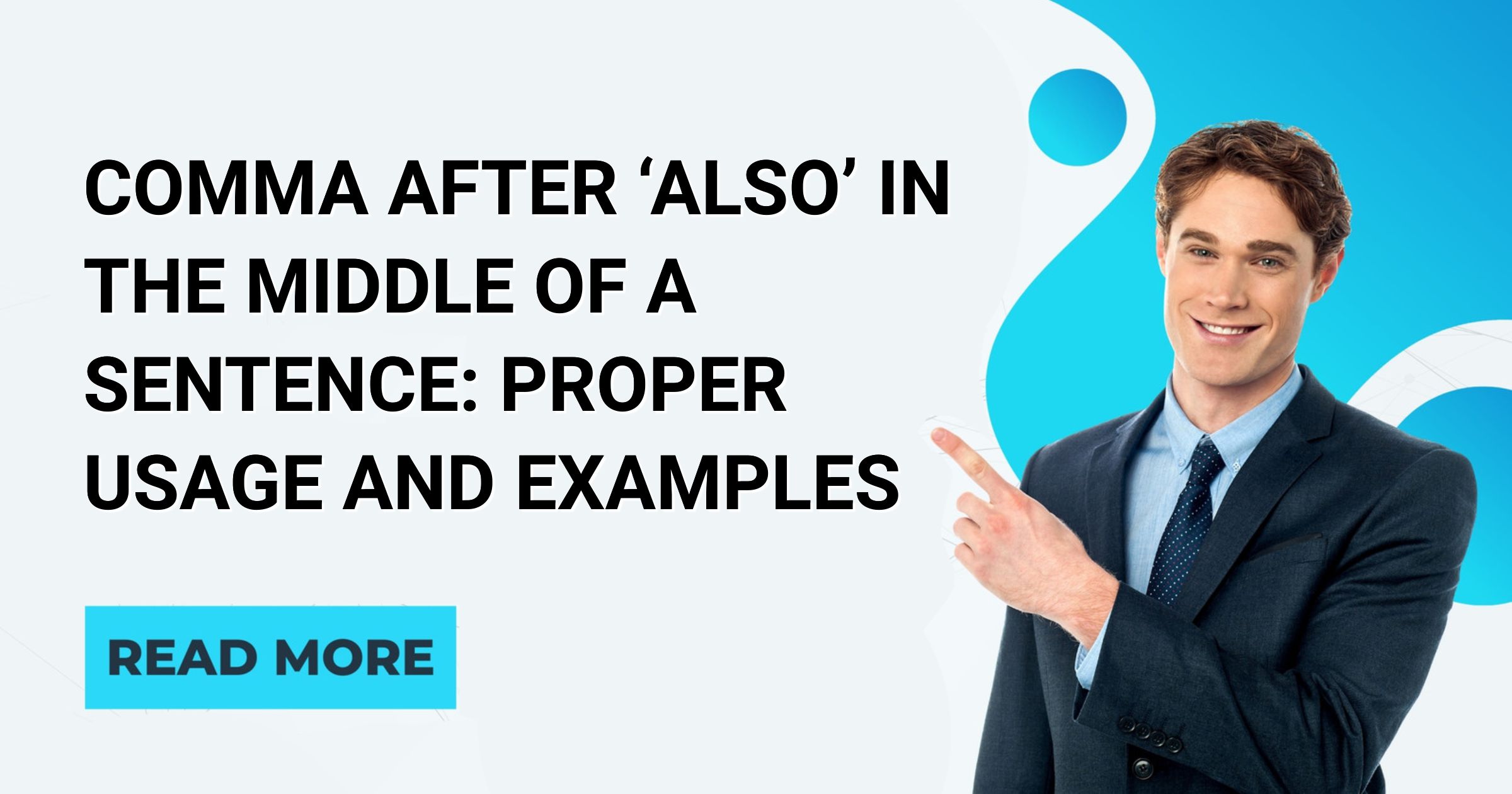 Comma After ‘Also’ in the Middle of a Sentence: Proper Usage and ...