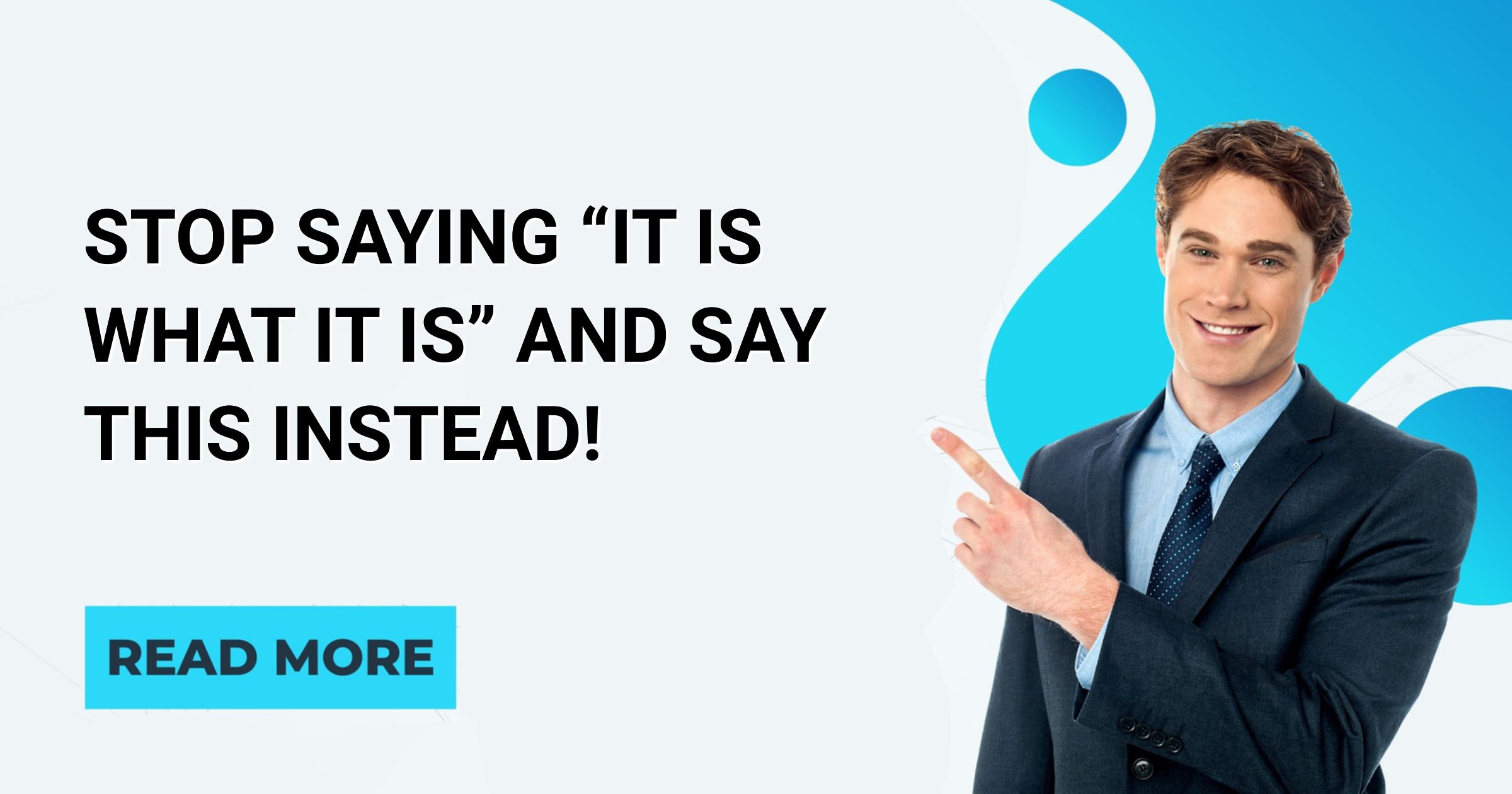 Stop Saying “It Is What It Is” And Say This Instead! - English Intelligent