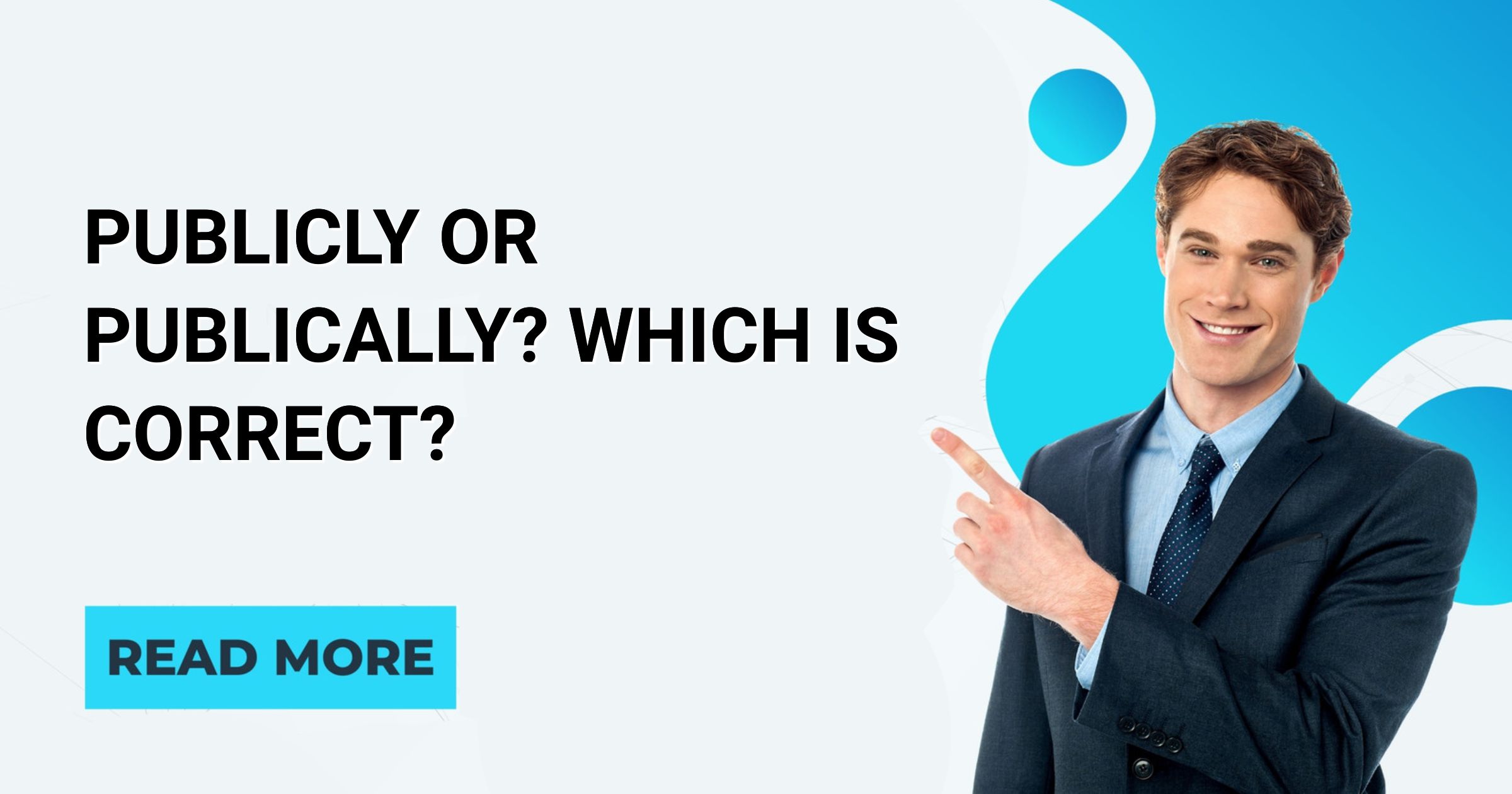 Publicly Or Publically? Which Is Correct? - English Intelligent