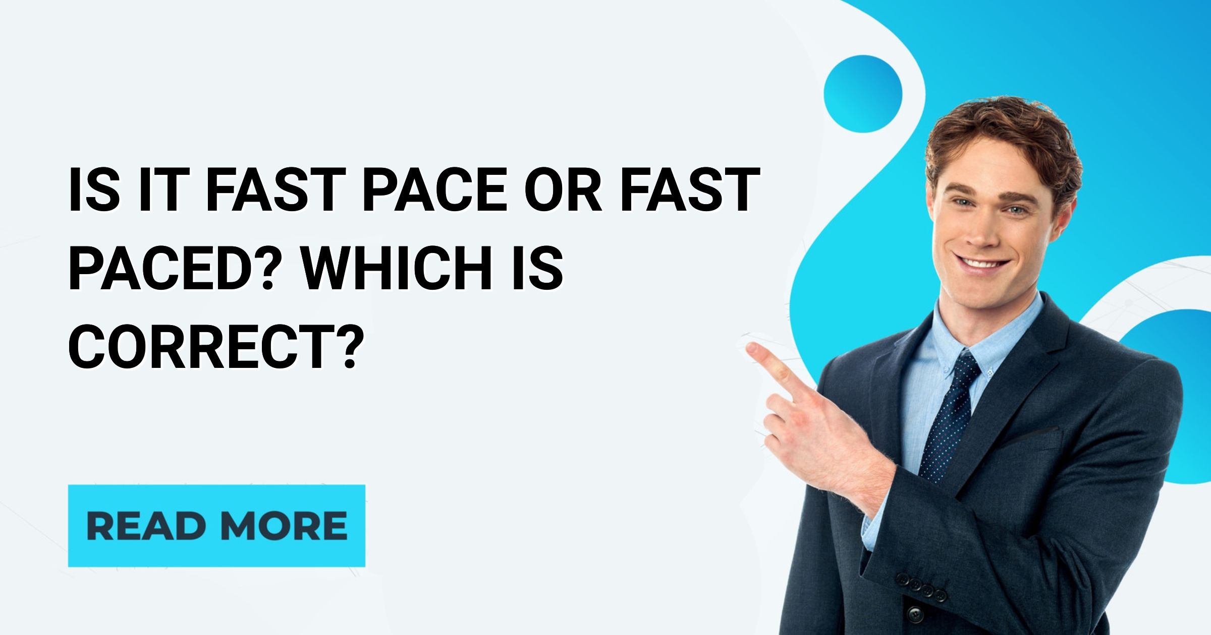 Is It Fast Pace or Fast Paced? Which is Correct? - English Intelligent