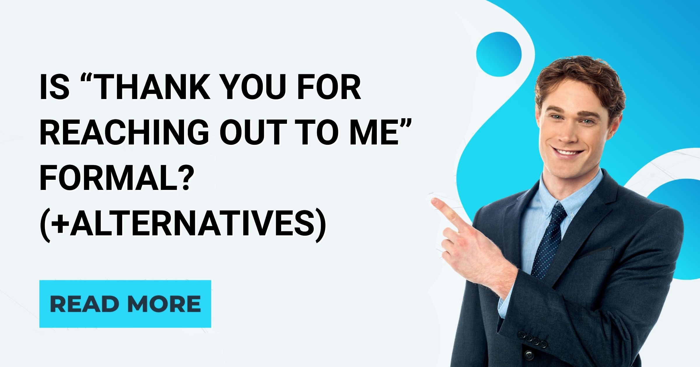 Is “Thank You for Reaching out To Me” Formal? (+Alternatives) - English ...