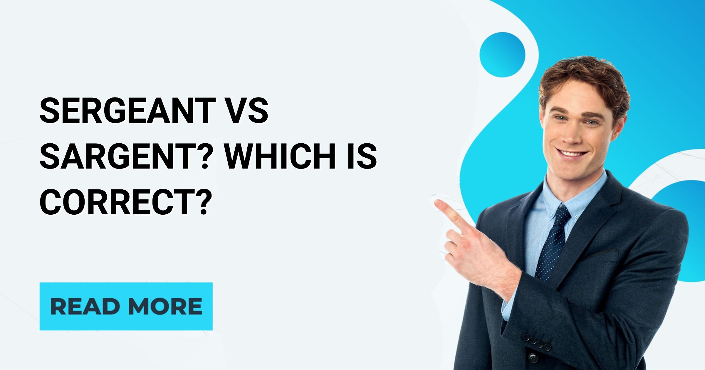 Sergeant vs Sargent? Which is Correct? - English Intelligent